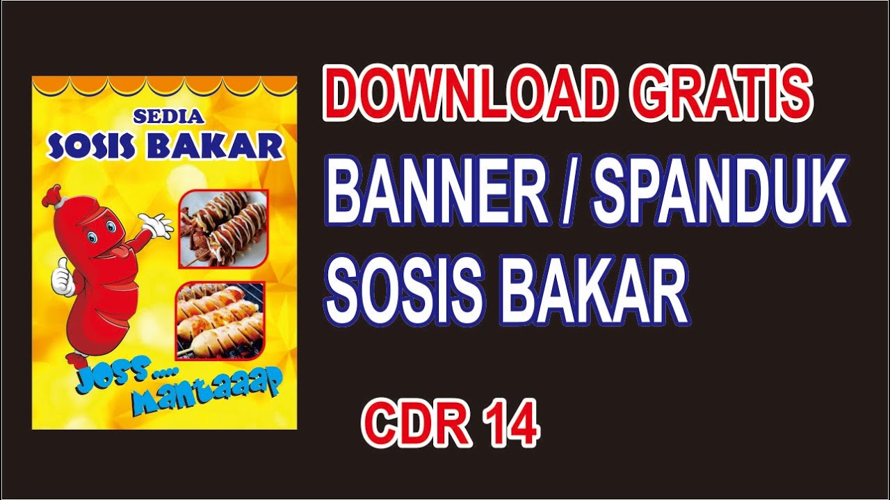 DOWNLOAD BANNER SOSIS BAKAR CDR GRATIS - YouTube