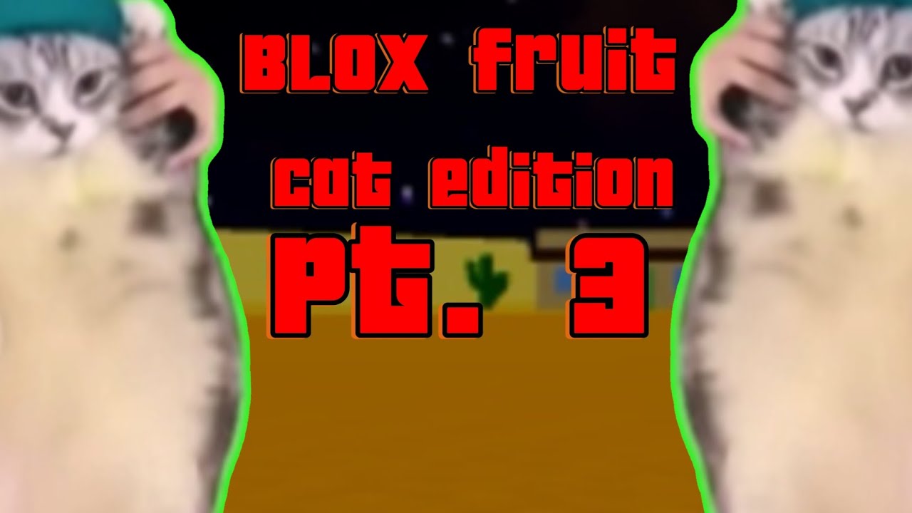 First Sea Blox Fruits (Cat edition) EP. 3| Roblox Blox fruits - YouTube