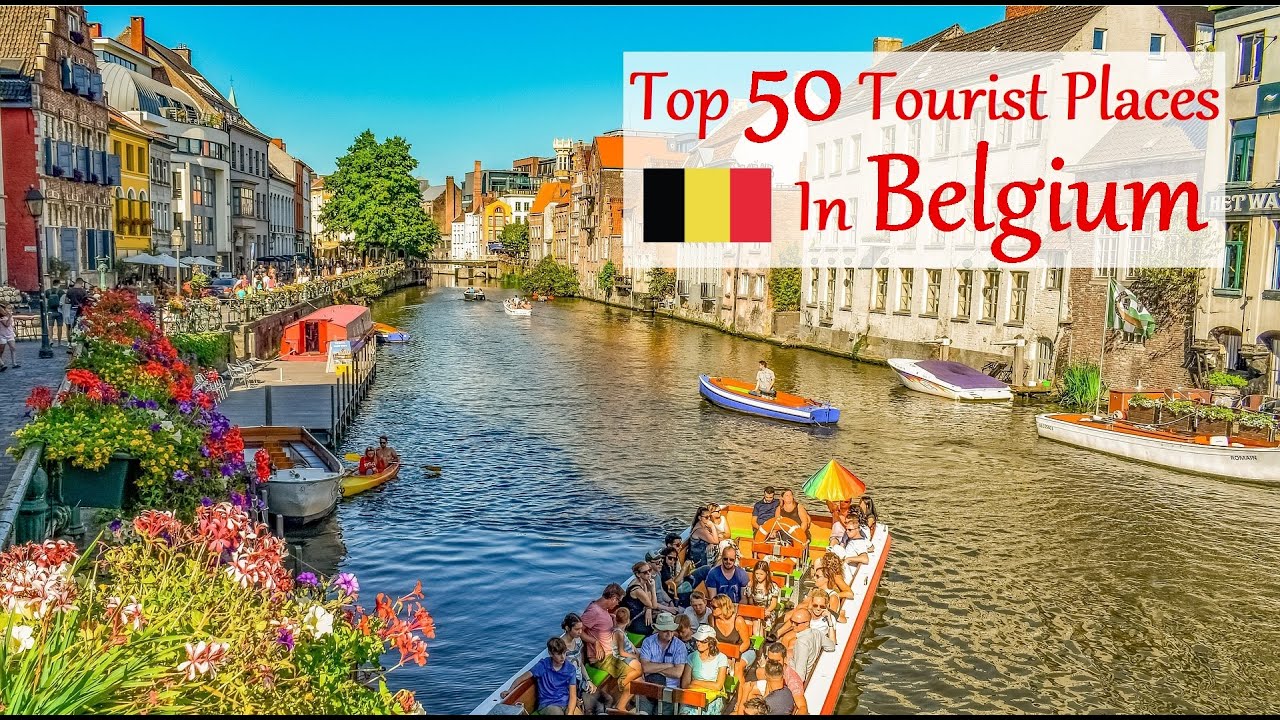 Top 50 Tourist Places in Belgium (100+ Attractions, Popular & Scenic ...