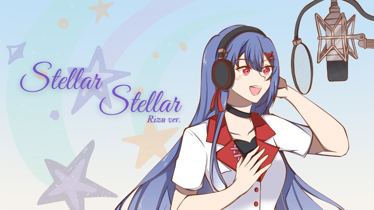 星街すいせい / Stellar Stellar [ Covered by Rizu ] - YouTube