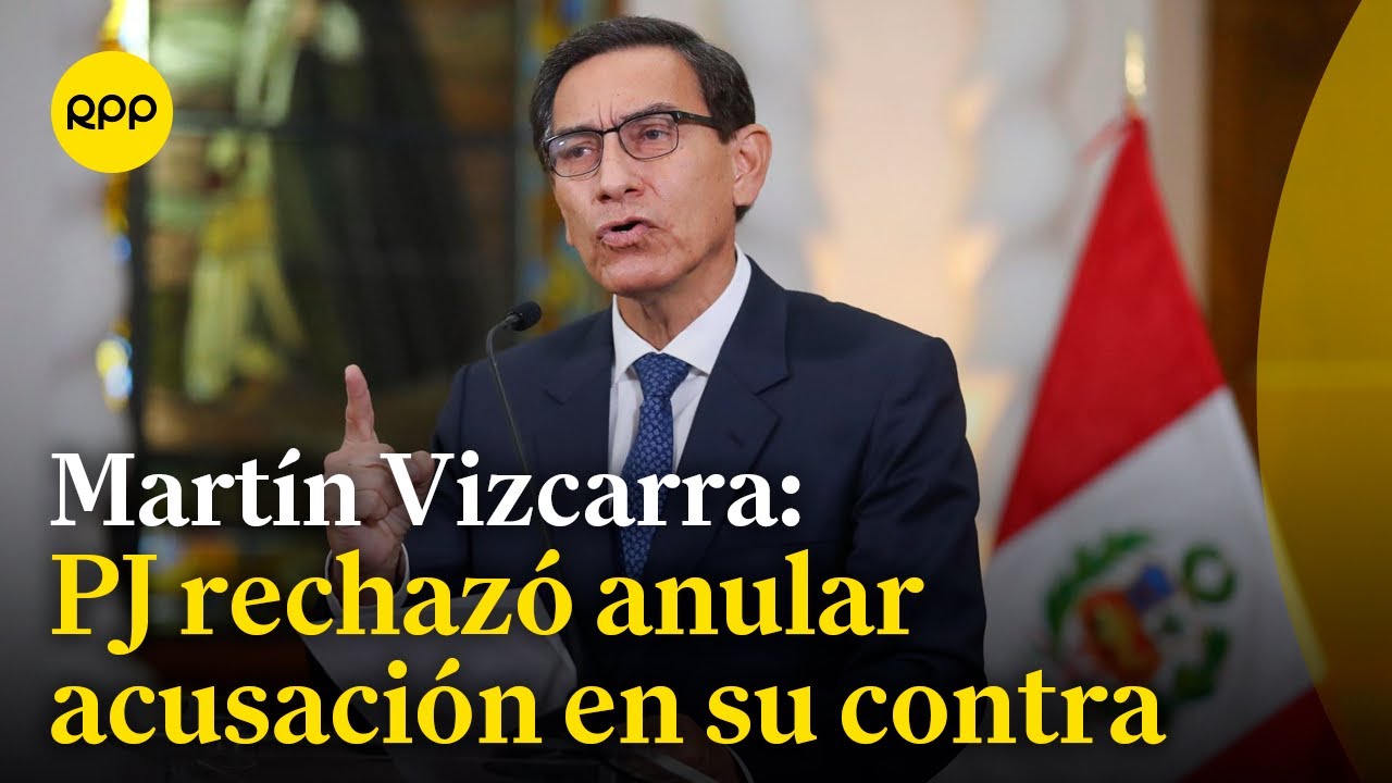 Pj Declaró Inadmisible Solicitud De Martín Vizcarra Para Que Se Anule