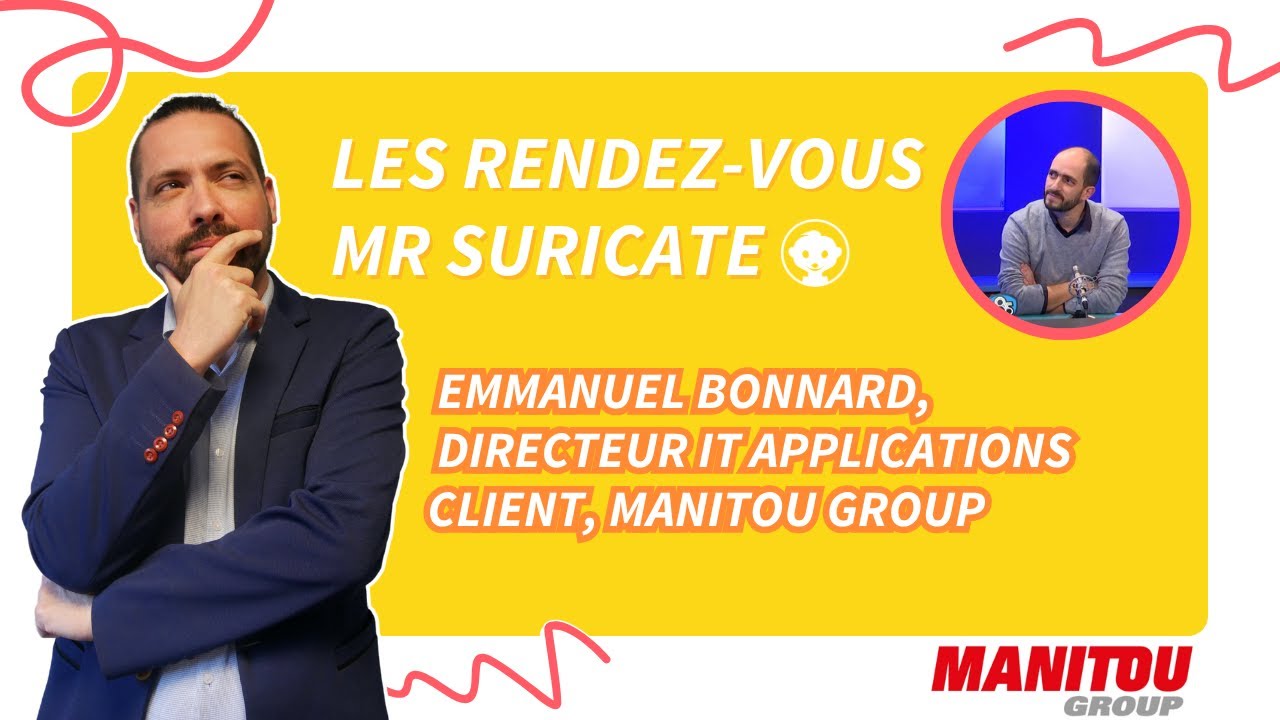 Les Rendez-Vous Mr Suricate - Manitou Group - Emmanuel Bonnard ...
