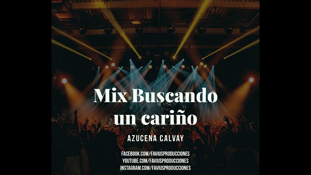 Pista Karaoke Demo! Mix buscando un cariño (Azucena Calvay) - Favius Producciones - YouTube