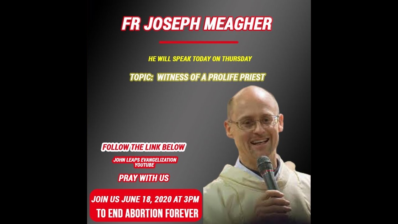 Copy of John Leaps Evangelization Live Stream Fr. Joseph Meagher, Jun ...