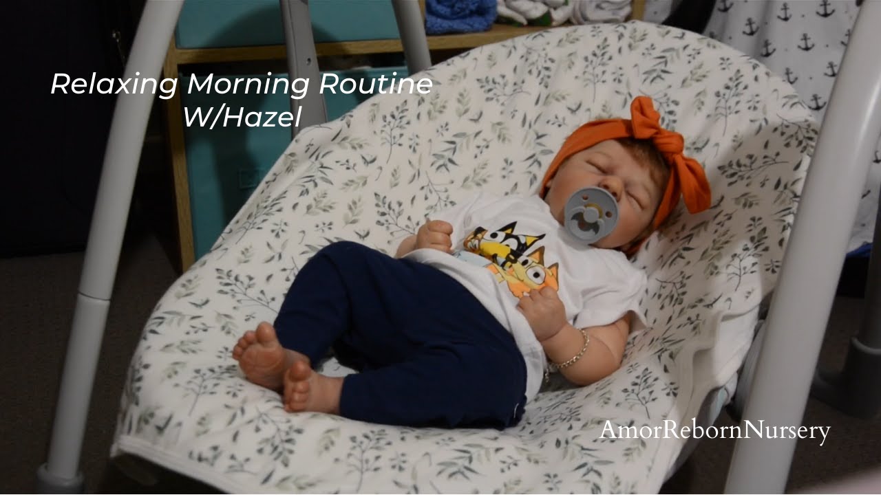 Relaxing Morning Routine W/Hazel | AmorRebornNursery - YouTube
