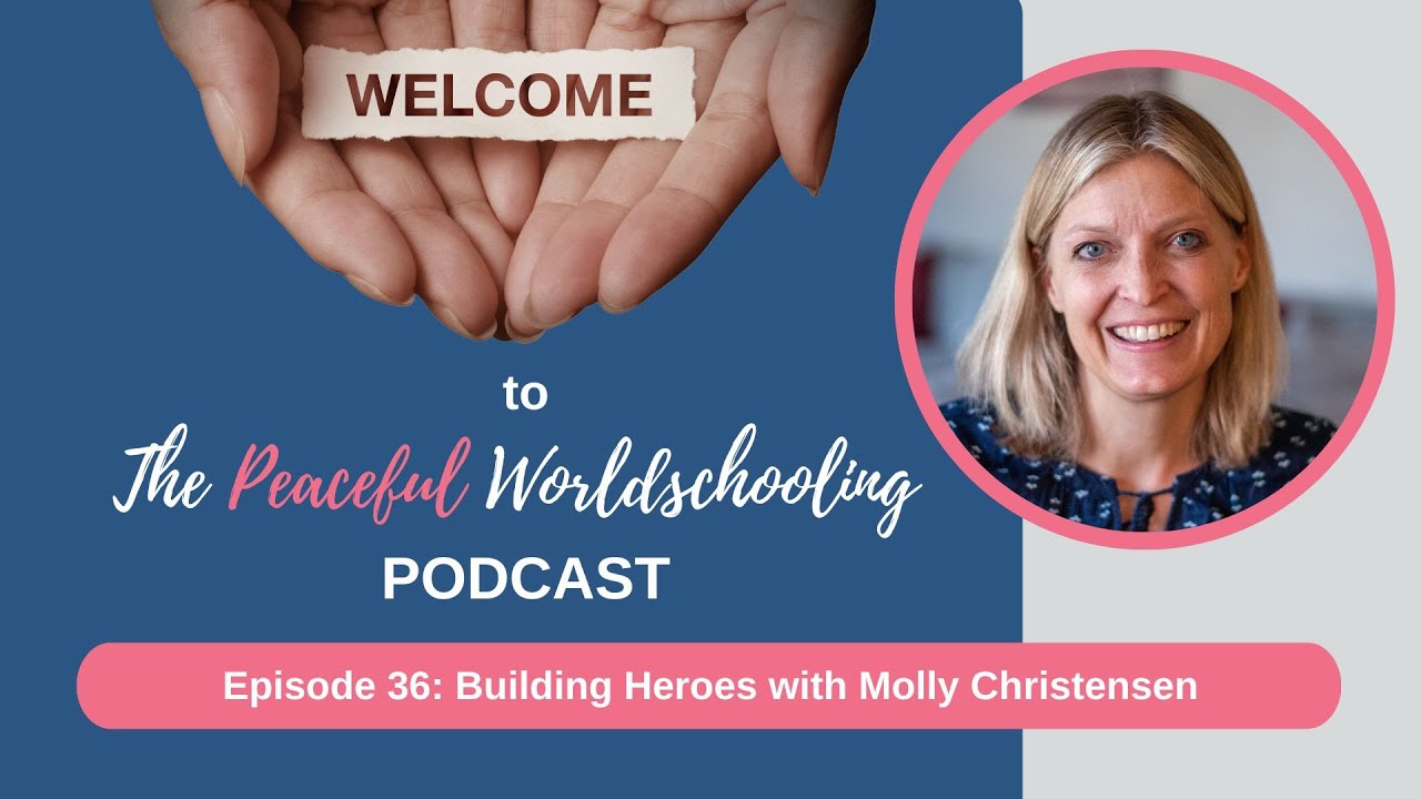 Episode 36: Building Heroes in Your Home with Molly Christensen - YouTube