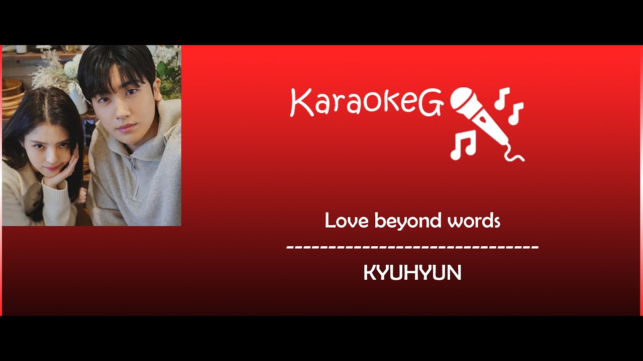 Karaoke Version Love Beyond Words KYUHYUN OST Soundtrack 1 karaoke-version-love-beyond-words-kyuhyun-ost-soundtrack-1