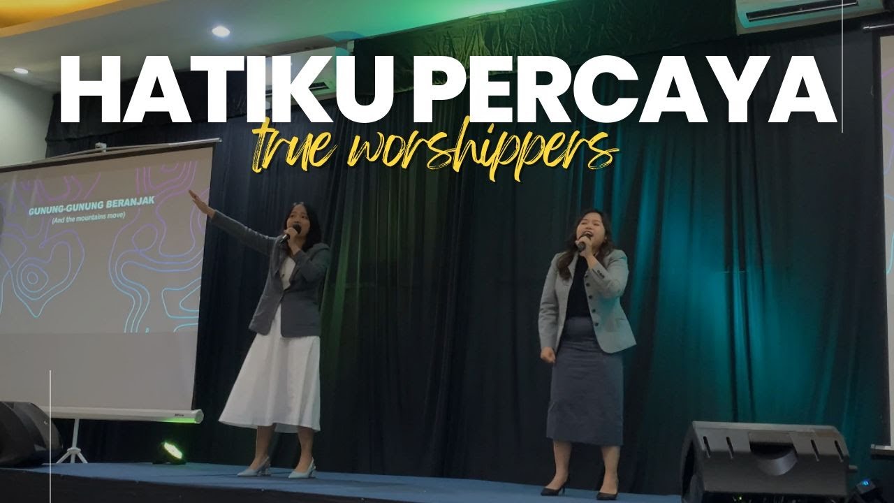 Hatiku Percaya (True Worshippers) || Danielkristi - YouTube