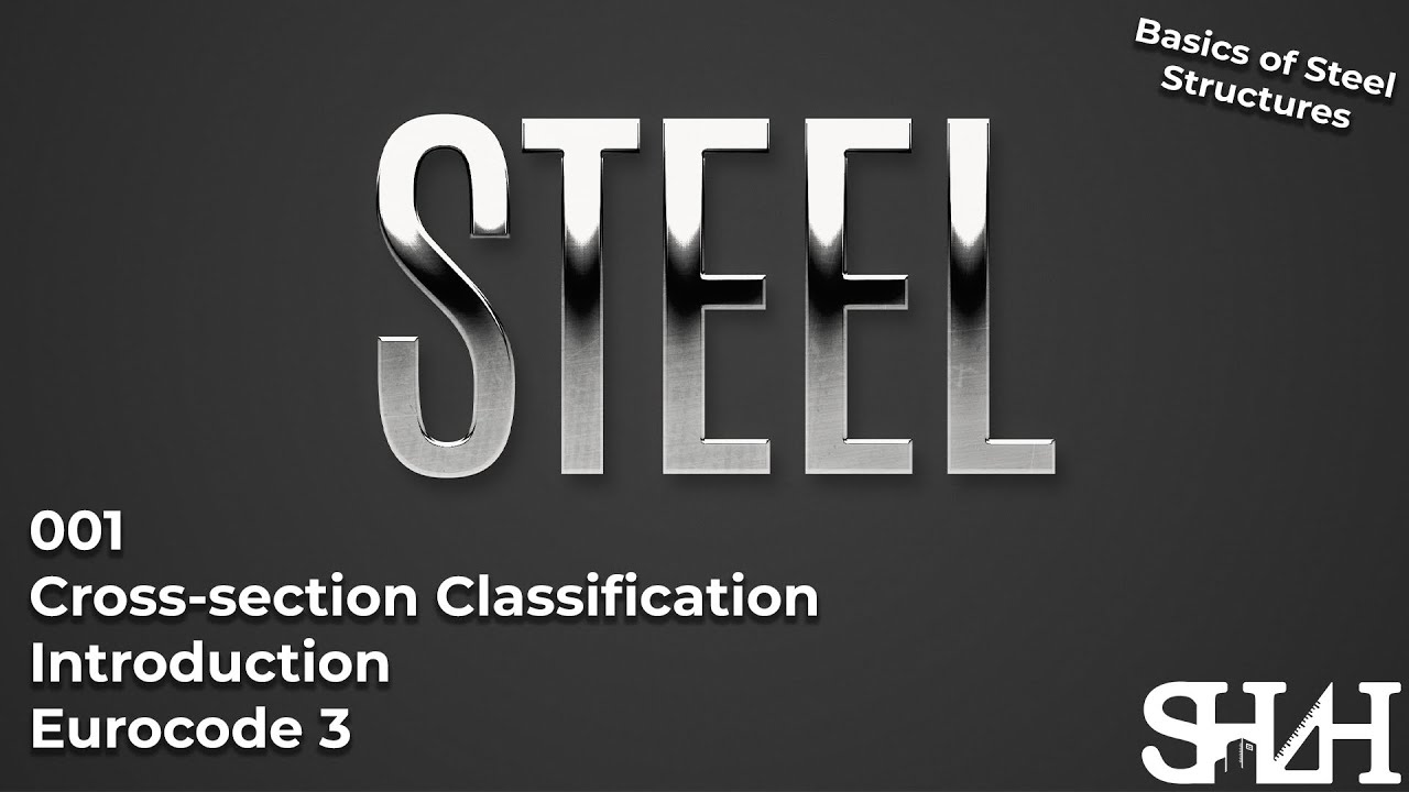 001 Cross-section Classification Introduction Eurocode 3 - YouTube