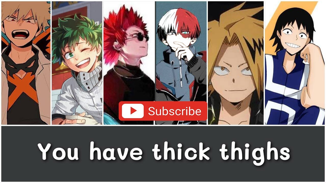 You have thick thighs - bnha x Listener MHA ASMR - YouTube