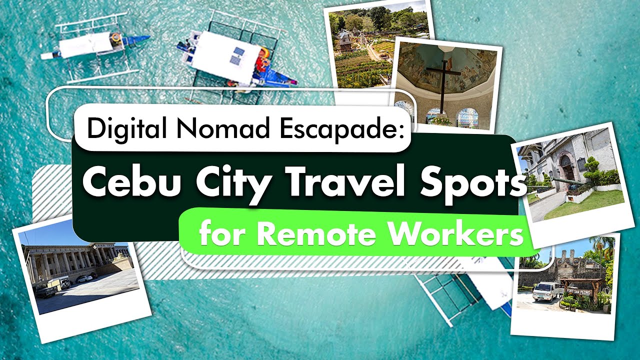Digital Nomad Travels: Cebu City Travel Spots for Remote Workers - YouTube