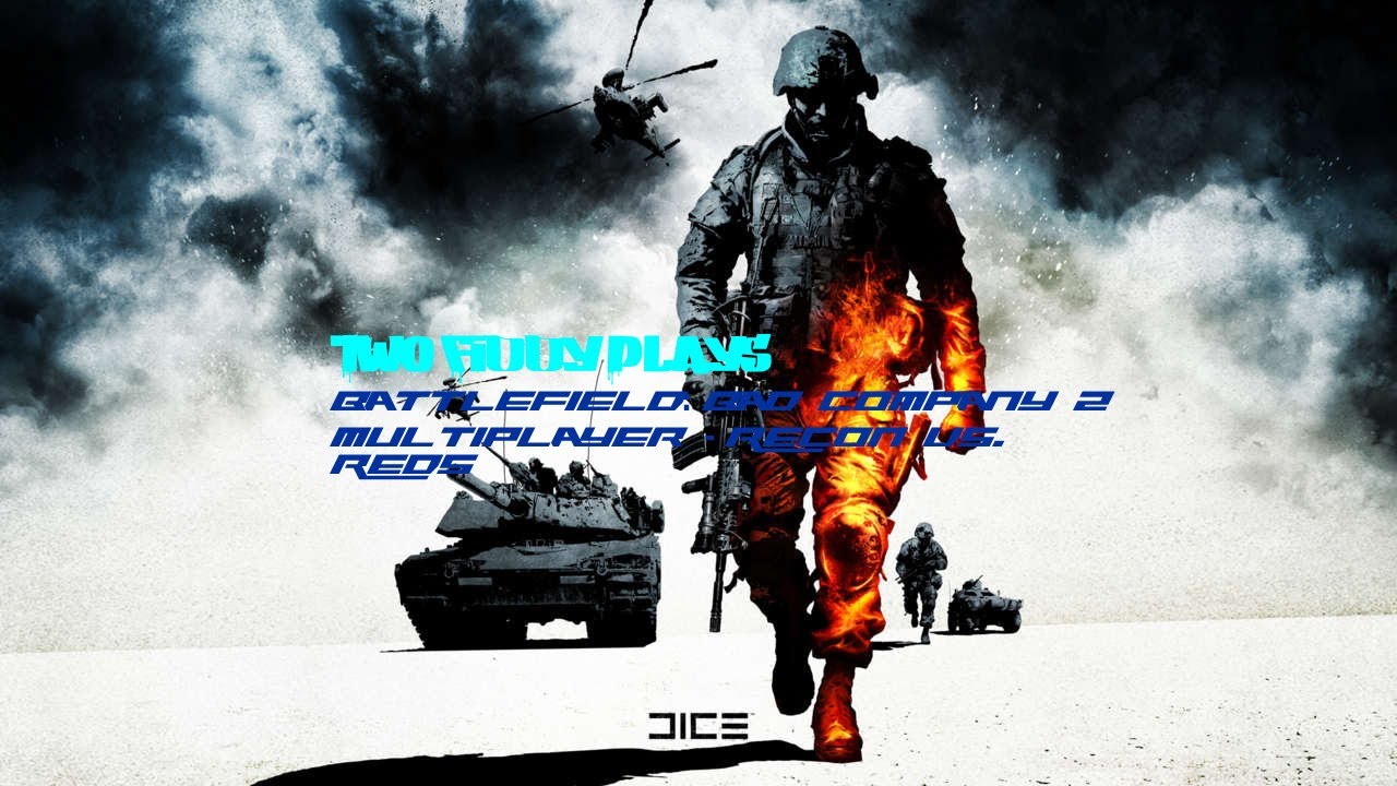 Two Fiddy Plays Battlefield: Bad Company 2 Multiplayer - Recon vs. Reds ...