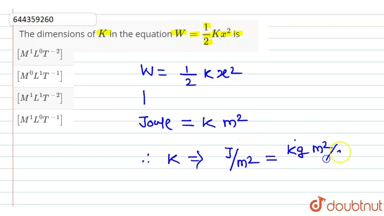 The Dimensions Of K In The Equation W 1 2Kx 2 Is 12 UNITS AND the-dimensions-of-k-in-the-equation-w-1-2kx-2-is-12-units-and