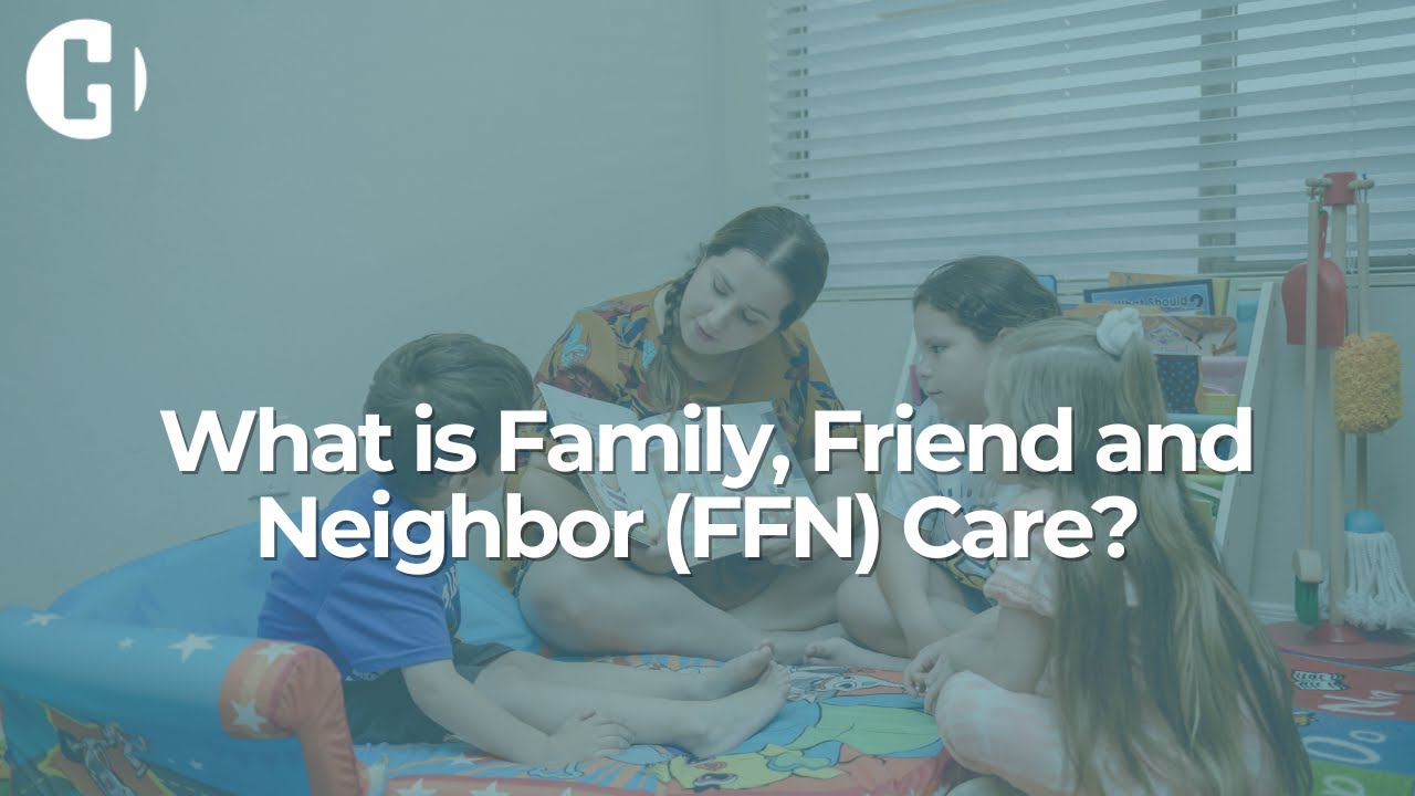 What is Family, Friend and Neighbor Care? - YouTube