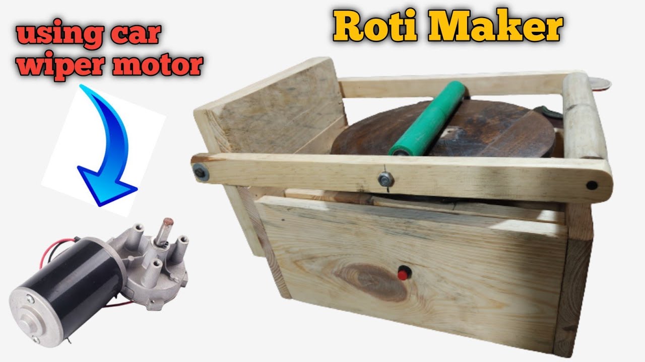 How to make roti maker || chapati , puri Maker from car wiper motor ...