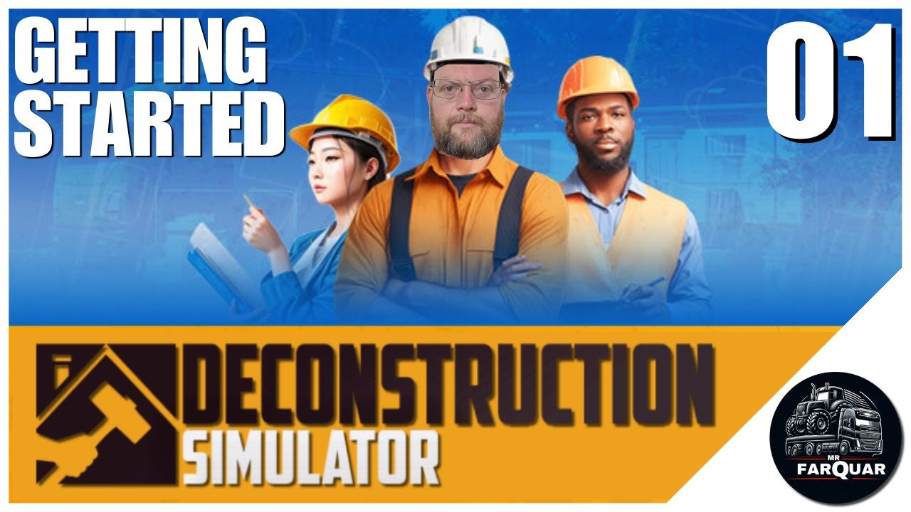 GETTING STARTED | Deconstruction Simulator | 01 | Let's Play | Game ...