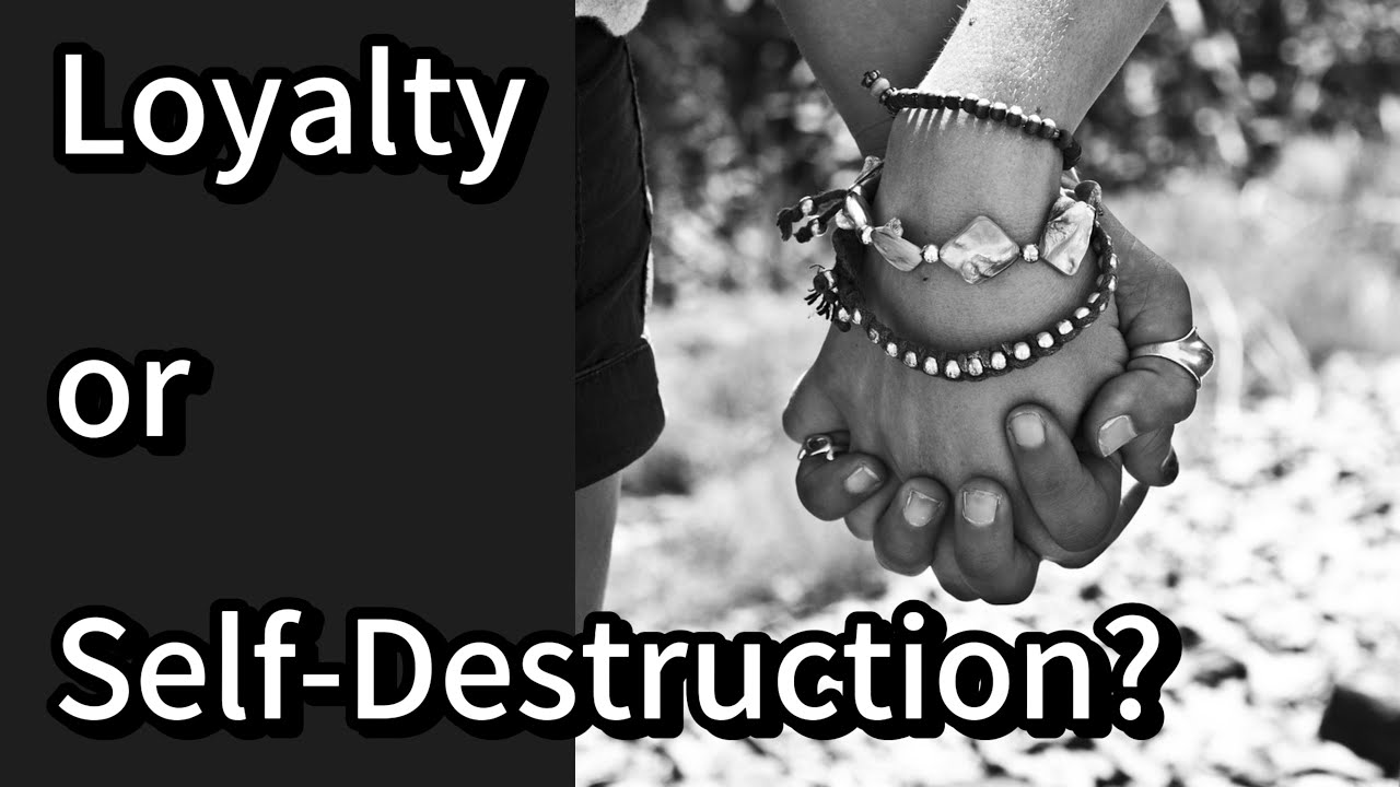 Negative Loyalty: How You Sabotage Yourself to Be Loved - YouTube