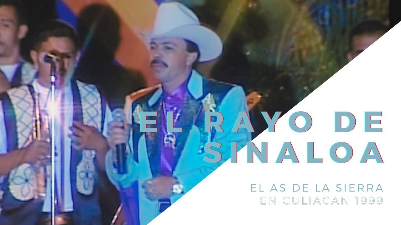 El As de la Sierra - El Rayo De Sinaloa | En Vivo Desde Culiacán (1999 ...