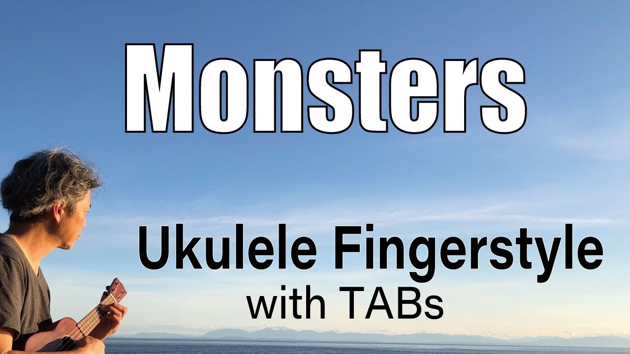 Monsters (James Blunt) [Ukulele Fingerstyle] Play-Along with TABs - YouTube