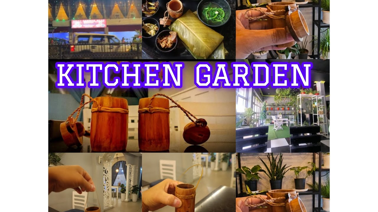 EXPLORING KITCHEN GARDEN RESTAURANT ITANAGAR, ARUNACHAL PRADESH - YouTube