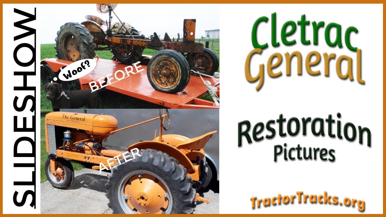 Cletrac 'General' restoration slideshow - YouTube