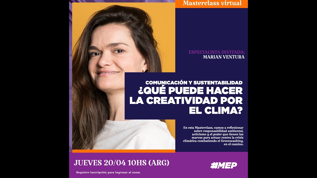 Masterclass #MEP abril 2023: ¿Qué puede hacer la creatividad por el clima?, por Marian Ventura ...