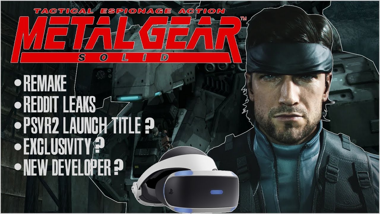 MGS 1 Remake Details Revealed? Reddit Leaks | PSVR2 Launch Title? - YouTube