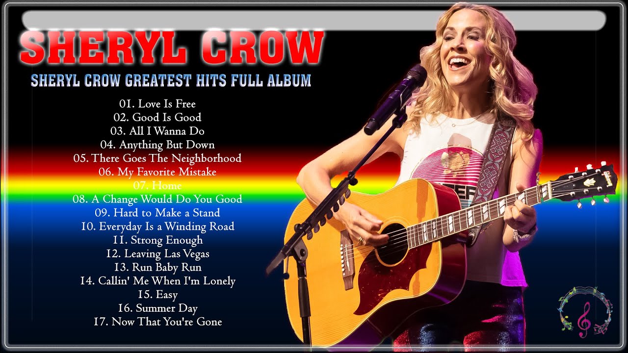 The Very Best of Sheryl Crow 🌿 Sheryl Crow Greatest Hits Full Album ...