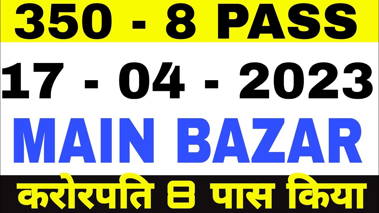 17/04/2023 Main Bazar single Jodi || Main bazar open today - YouTube