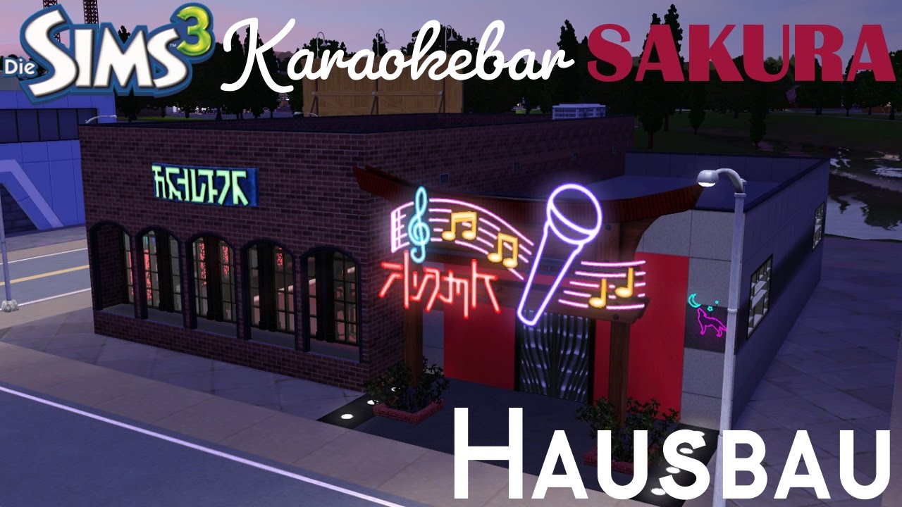 Sims 3 Hausbau - Karaokebar SAKURA - YouTube