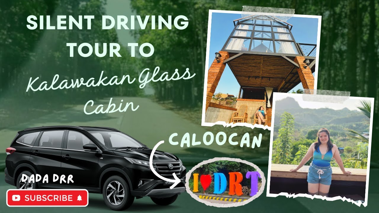 DRIVING TO KALAWAKAN GLASS CABIN, DRT | HOW TO GET THERE FROM CALOOCAN ...