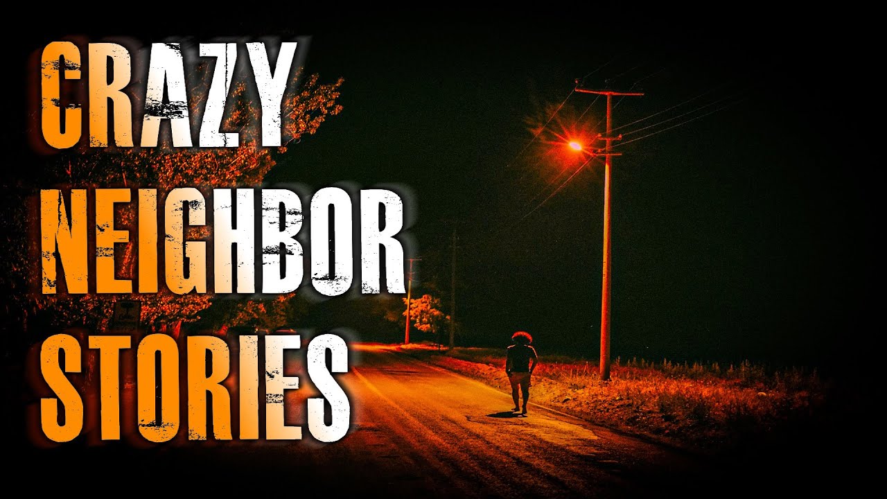3 TRUE CRAZY Neighbor Horror Stories | True Scary Stories - YouTube