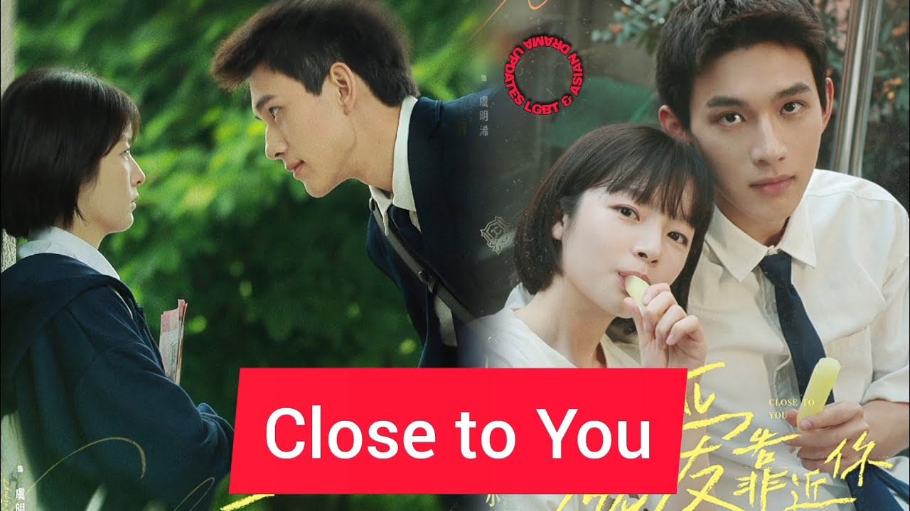 "Close to You" Chinese Drama Cast, Age, Synopsis & Air Date - YouTube