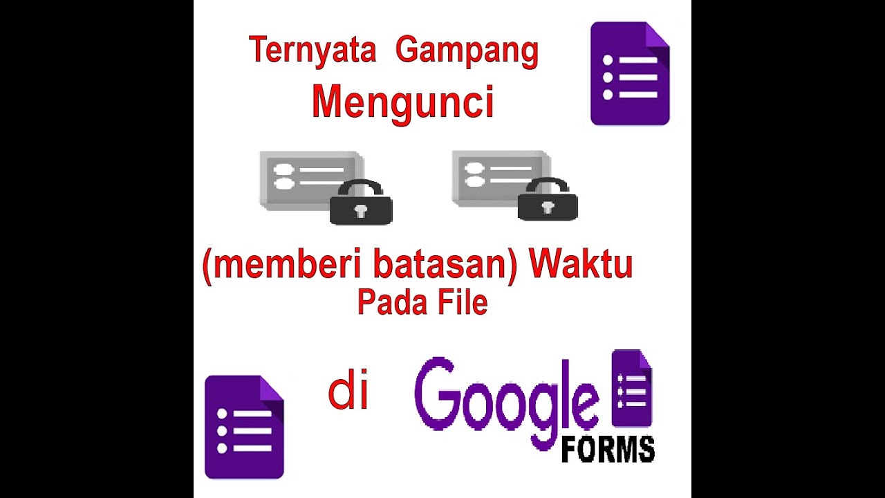 Cara Membatasi Waktu di Google Form New Version --Google Form - YouTube