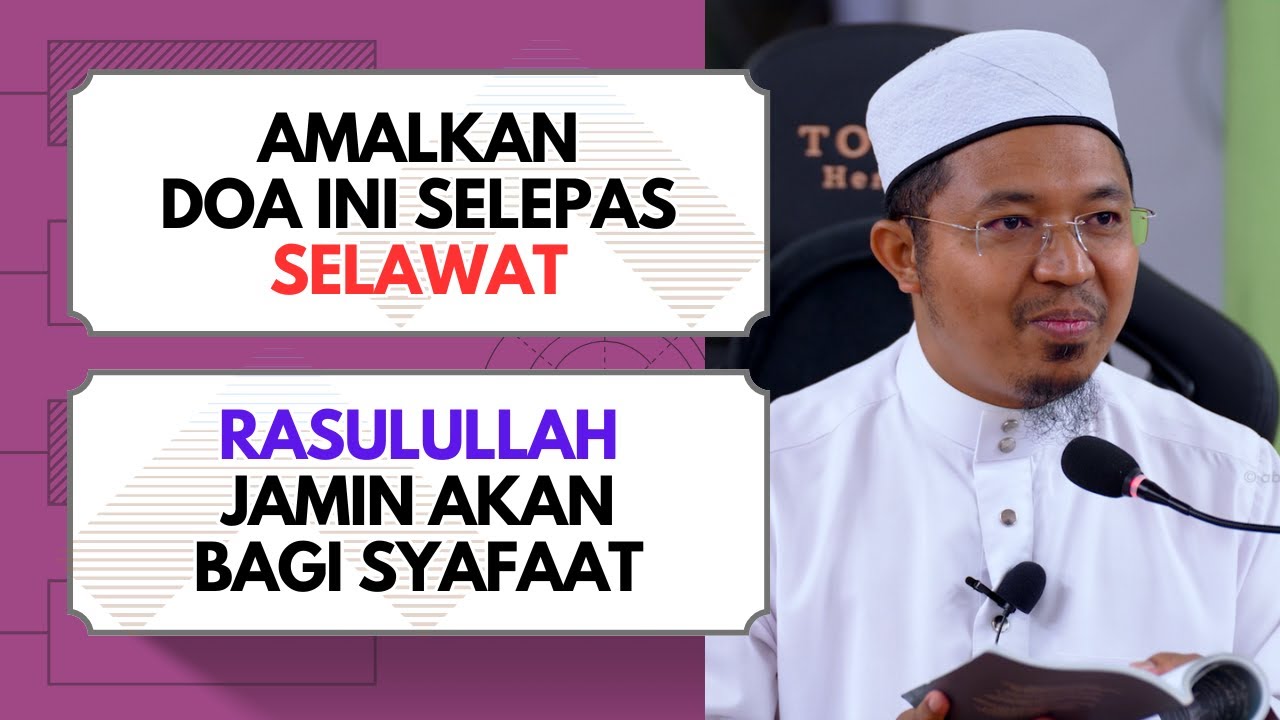 Jaminan Syafaat Nabi Kepada Pembaca Doa Ini 😯 | Ustaz Mohd Khairul ...