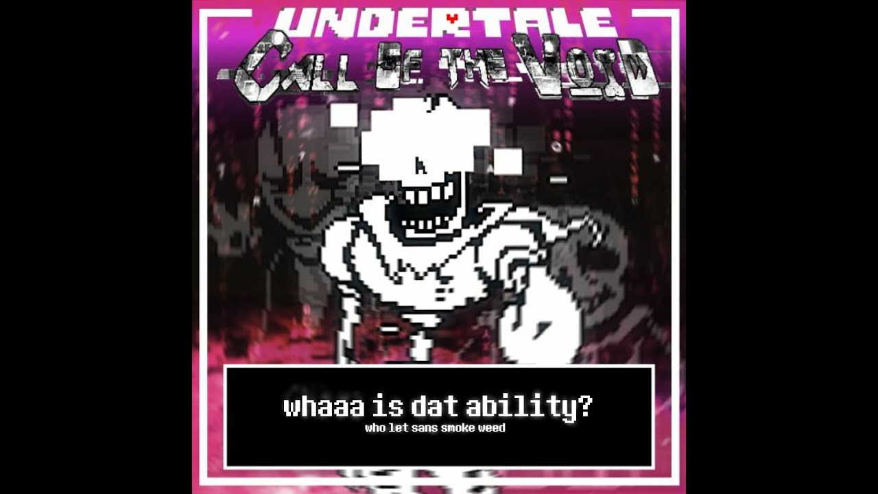 ABILITY || Undertale : Call Of The Void [Placek's Take] Unofficial ...
