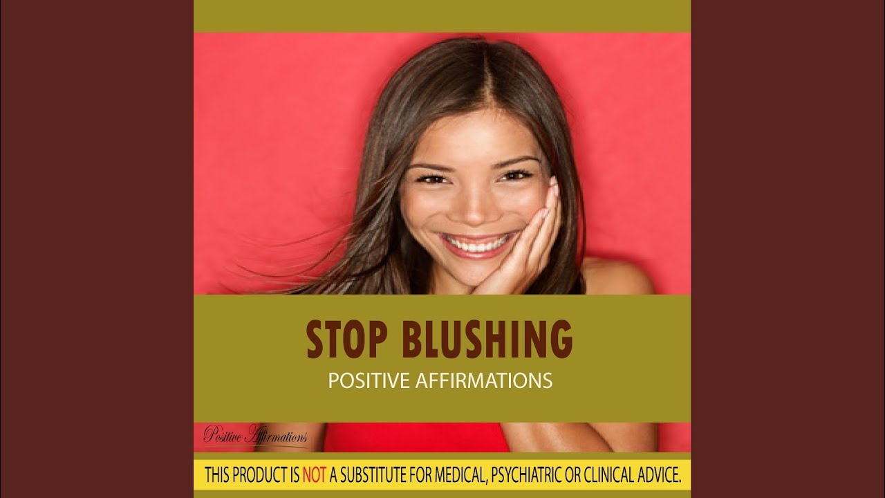 Stop Blushing - Positive Affirmations - Car Ride Sounds - YouTube