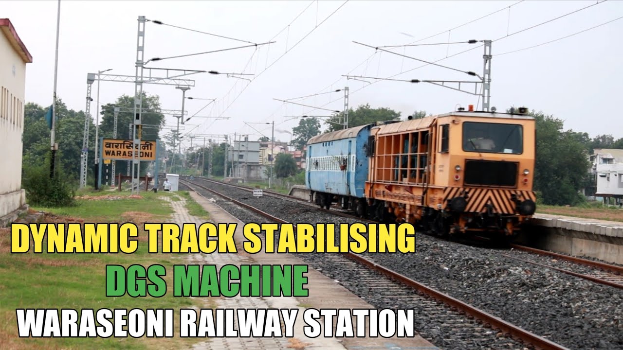 Dynamic Track Stabilising || DGS Machine Passing Waraseoni Railway ...