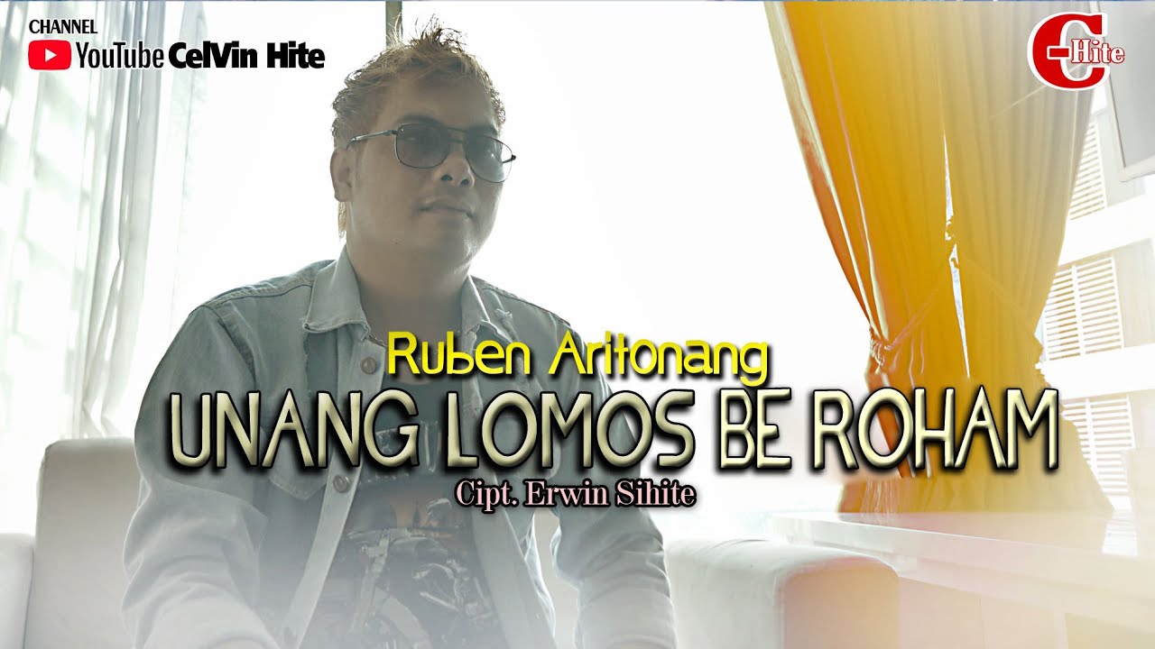 RUBEN ARITONANG || UNANG LOMOS BE ROHAM || (Official Music Video) Lagu ...