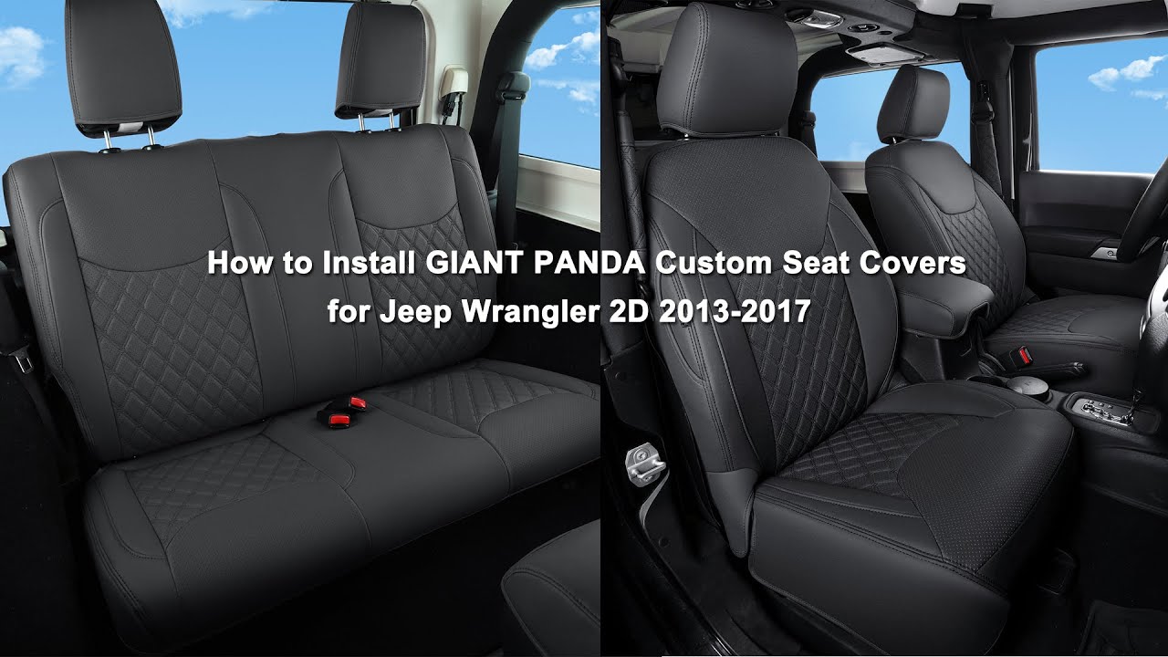 How to Install GIANT PANDA Jeep Wrangler 2013-2017 2D Custom Seat ...