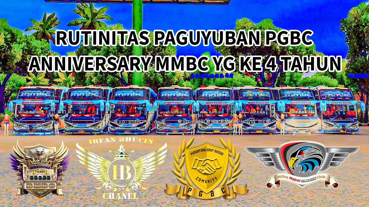 💢 RUTINITAS PAGUYUBAN PGBC 💢 ANNIVERSARY MMBC YG KE 4 TAHUN 🎉🎉 VERSI ...