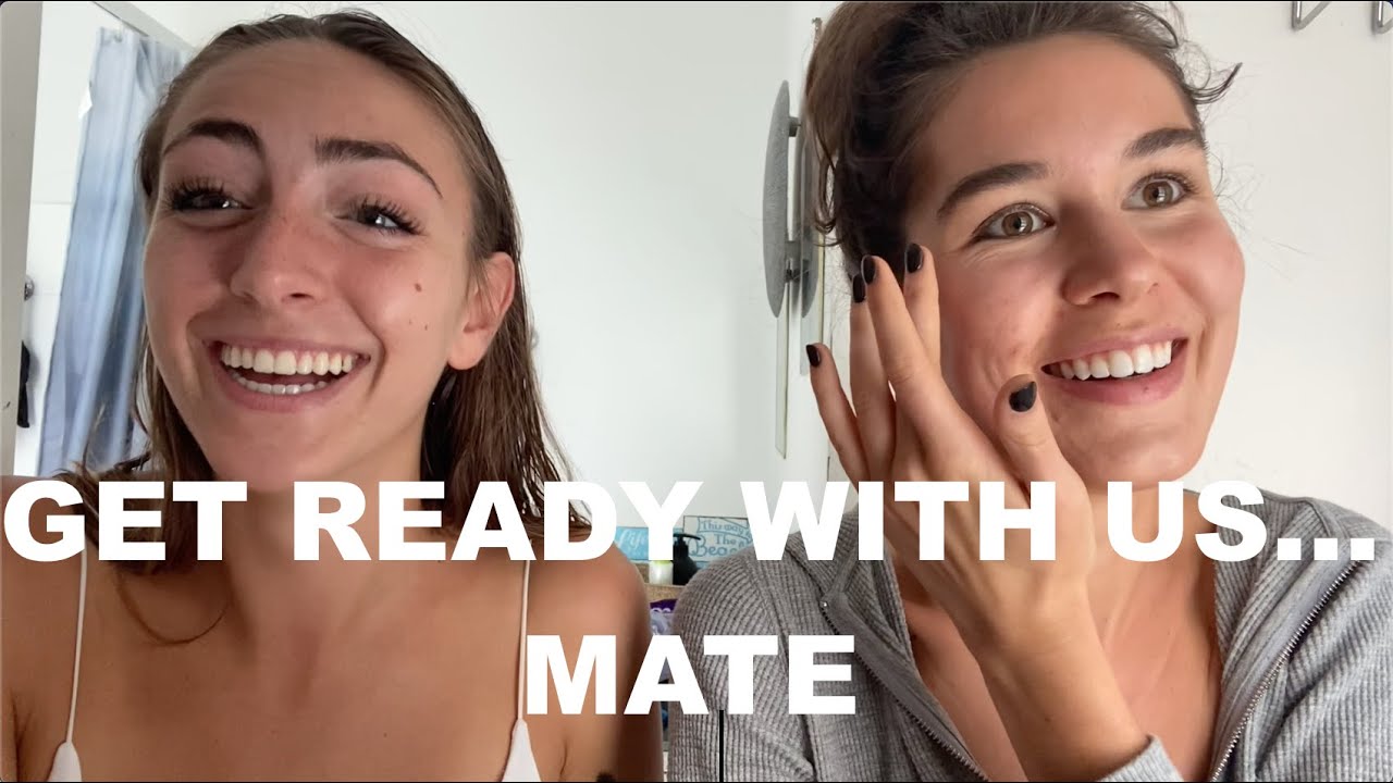 Get Ready With Us...Mate - YouTube