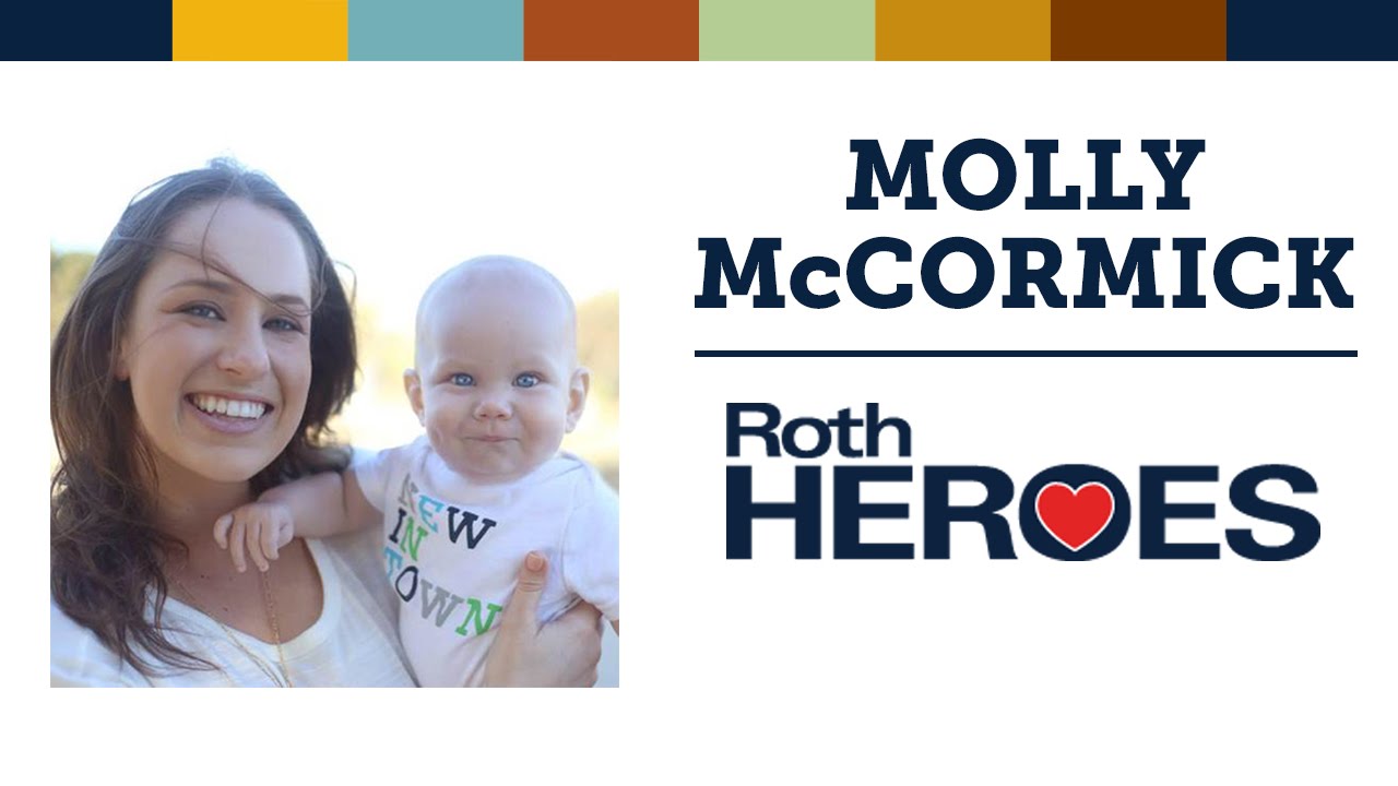 Our Roth Hero - Molly McCormick - YouTube