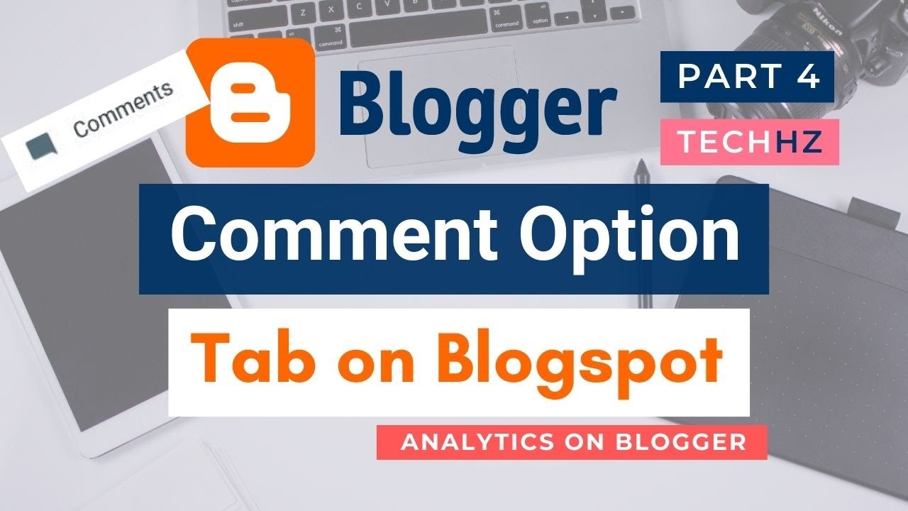 Blogger Comments In Blogger Dashboard | Blogger Part 4 - YouTube