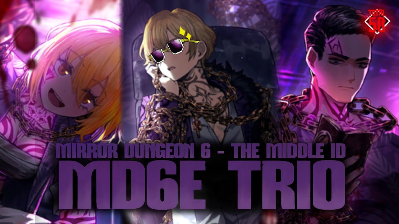 [Limbus Company] "The Middle Never Forgets!" - MD6E Trio (50 Adv.) ft ...