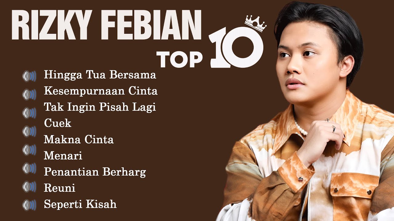 RIZKY FEBIAN FULL ALBUM TERBARU POPULER 2023- Hingga Tua Bersama ...