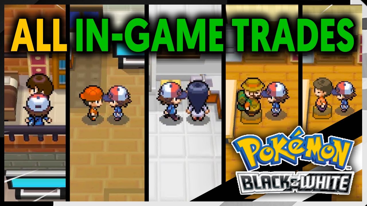 ALL IN GAME TRADES ON POKEMON BLACK AND WHITE - YouTube