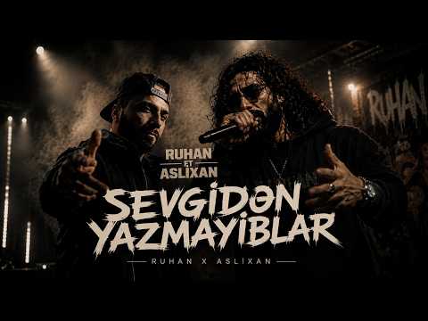 Ruhan ft Aslixan - Sevgidən Yazmayıblar(Yeni Versiya)