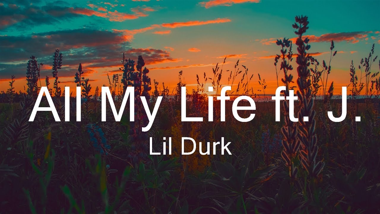 Lil Durk - All My Life ft. J. Cole (Lyrics) | Music Kenzie - YouTube