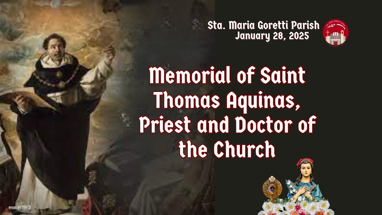 January 28, 2025 / Memorial of Saint Thomas Aquinas, Priest and Doctor ...